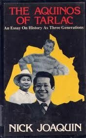 The Aquinos of Tarlac An Essay On History As Three Generations: Joaquin, Nick: 9789711706111 ...