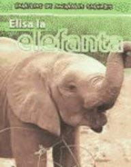 Elisa La Elefanta/Ella the Elephant (Familias De Animales Salvajes/Wild ...