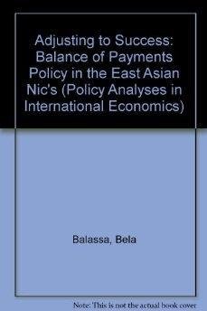 Adjusting to Success: Balance of Payments Policy in the East Asian Nic ...