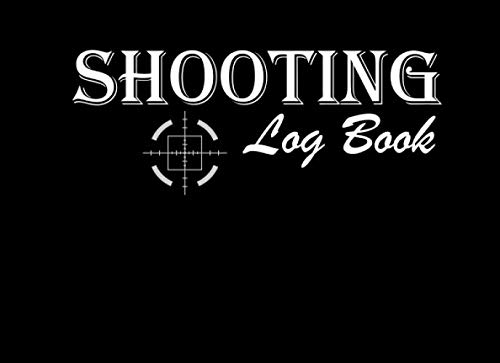 Shooting Log book: Long Range Shooting Data Book with 145 pages (8.25"x ...