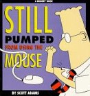 Dilbert: Still Pumped from Using the Mouse (A Dilbert Book): Adams ...