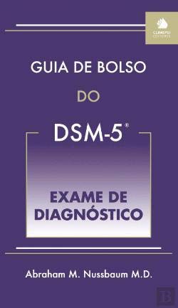 Guia de Bolso do DSM-5 Exame de Diagnóstico: Abraham M. Nussbaum ...