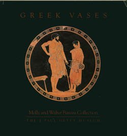 Greek vases: Molly and Walter Bareiss Collection: Wittmann, Otto ...