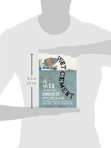 Wet Cement: A Mix of Concrete Poems - Want It All