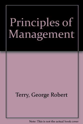 Principles of Management: Terry, George Robert, Rue, Leslie W ...