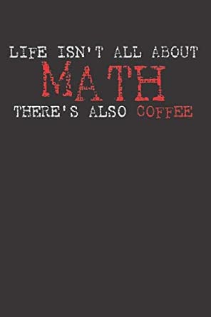 Notebook: Math Math Saying Teacher Student Gift Dot Grid 6x9 120 Pages ...