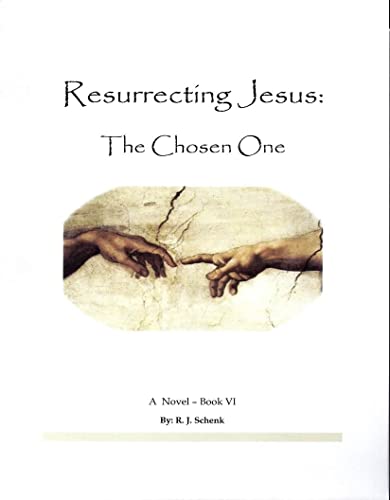Resurrecting Jesus - The Chosen One eBook : Schenk, Ronald: Amazon.in ...