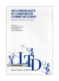 Multimodality in Corporate Communication. Web Genres and Discursive ...