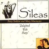 Sileas, Patsy Seddon, Mary Macmaster - Delighted With Harps - Amazon ...