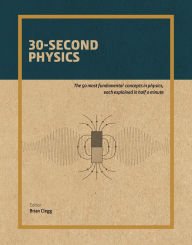 30-Second Physics: Brian Clegg: 9781435163447: Amazon.com: Books
