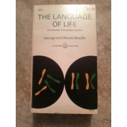 The Language of Life: an Introduction to the Science of Genetics ...