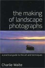 THE MAKING OF LANDSCAPE PHOTOGRAPHS.: Amazon.co.uk: Waite, Charlie ...