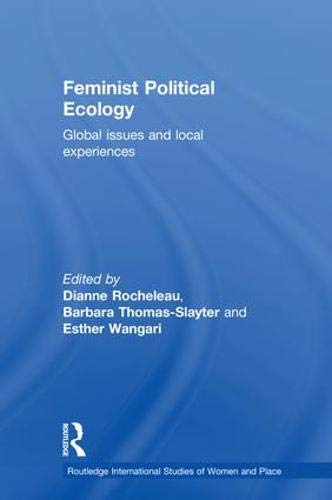 Feminist Political Ecology: Global Issues and Local Experience ...