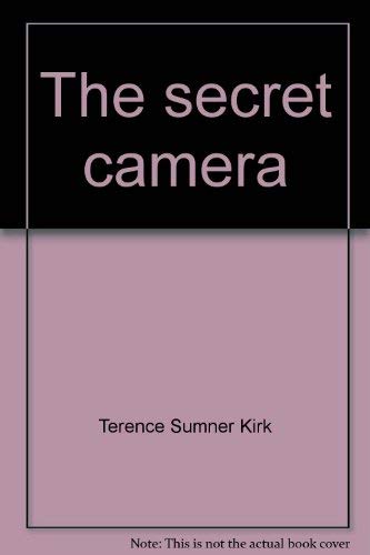 The Secret Camera: (Issues in Doubt): Kirk, Terence Sumner ...