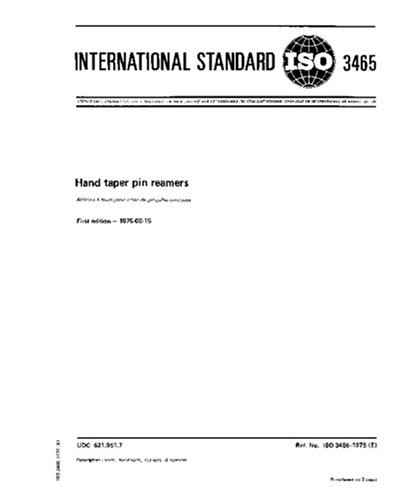 ISO 3465:1975, Hand taper pin reamers: International Organization for Standardization: Amazon ...
