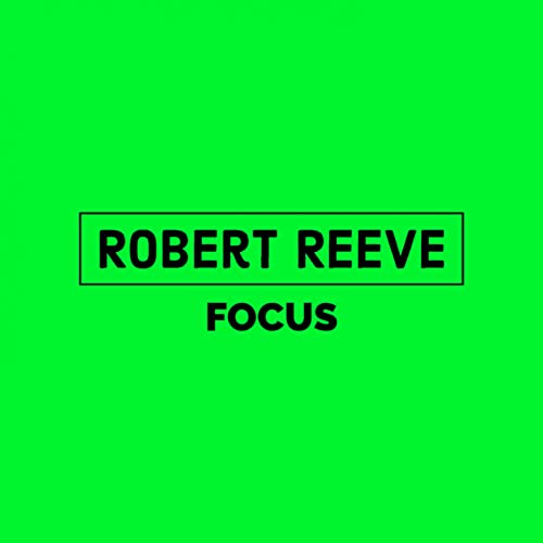 Amazon Music - Robert ReeveのFocus - Amazon.co.jp