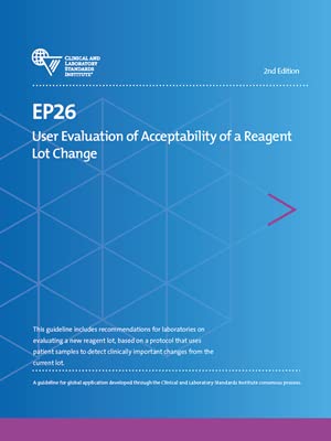 EP26 User Evaluation of Acceptability of a Reagent Lot Change, 2nd ...