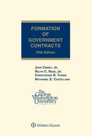 Formation of Government Contracts, Fifth Edition: Ralph C. Nash, Jr ...