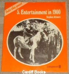 Entertainment in 1900 (Into the Past): Attmore, S: 9780582187764 ...