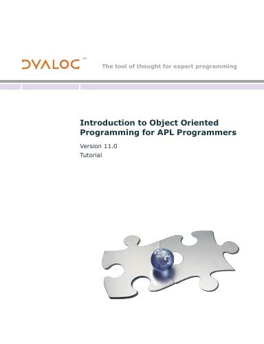 Introduction to Object Oriented Programming for APL Programmers: Dyalog ...