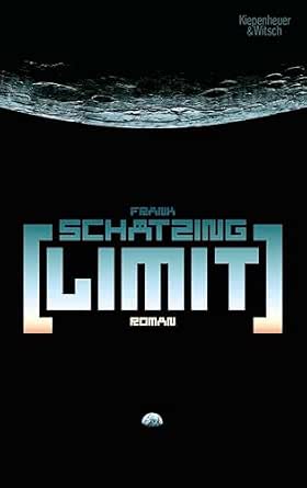 Limit: Roman (German Edition) eBook : Schätzing, Frank: Amazon.fr ...