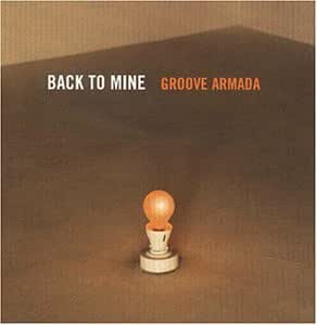 Back to Mine - Groove Armada: Amazon.de: Musik