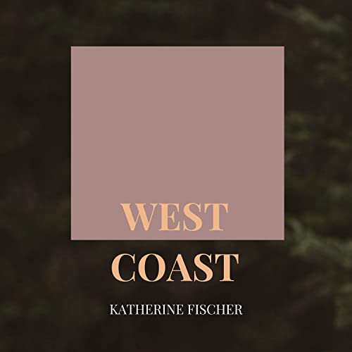 Écouter West Coast par Katherine Fischer sur Amazon Music Unlimited