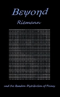 Beyond Riemann and the Random Distribution of Primes: Remi Perron ...