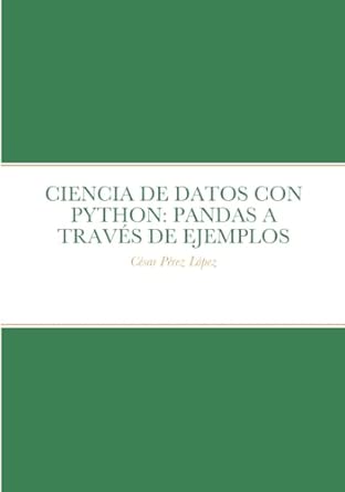 Amazon.com: CIENCIA DE DATOS CON PYTHON: PANDAS A TRAVÉS DE EJEMPLOS (Spanish Edition ...