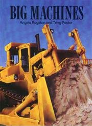 Big Machines: Angela Royston, Terry Pastor: 9780711208919: Amazon.com ...