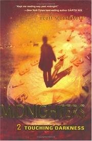 Touching Darkness - Midnighters, Volume 2: Scott Westerfeld: Amazon.com ...