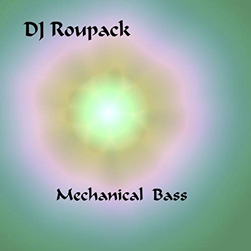 Play Mechanical Bass by DJ Roupack on Amazon Music
