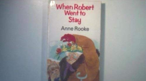When Robert Went to Stay: Rooke, Anne, Smith 1951, Lesley ...