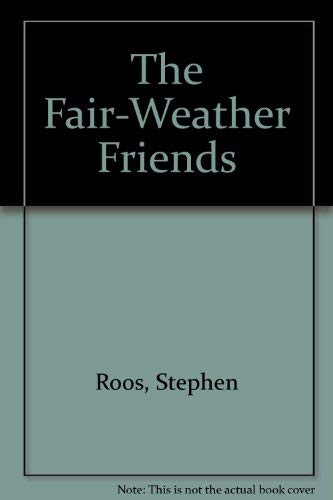 The FAIR WEATHER FRIENDS: Stephen Roos: 9780689312977: Amazon.com: Books