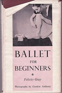Ballet for Beginners: Gray, Felicity: Amazon.com: Books