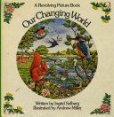 Our Changing World (Revolving Picture Book): Selberg, Ingrid ...