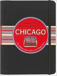 The Little Black Book of Chicago 2nd (second) edition Text Only ...