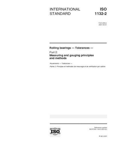 ISO 1132-2:2001, Rolling bearings - Tolerances - Part 2: Measuring and ...