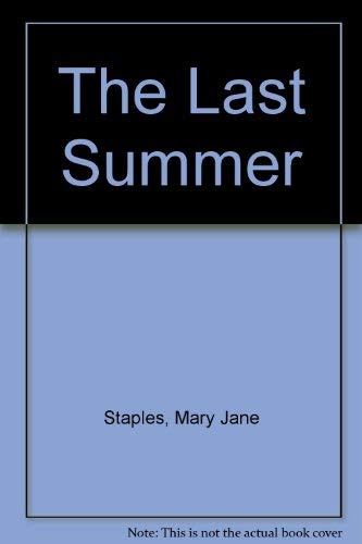 The Last Summer: Staples, Mary Jane: 9780593040898: Amazon.com: Books