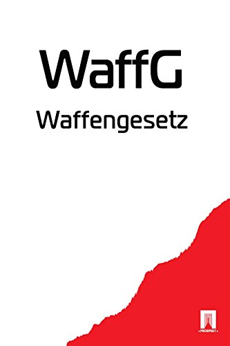 Waffengesetz - WaffG (German Edition) eBook : Österreich: Amazon.co.uk ...