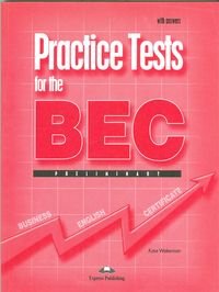 Practice Tests for the BEC Preliminary with Answers: Kate Wakezan ...