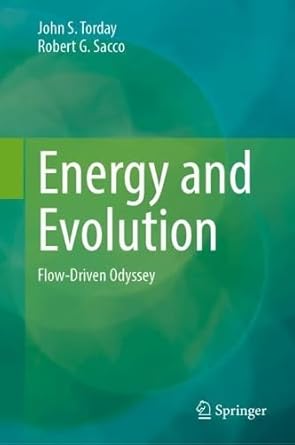 Energy and Evolution: Flow-Driven Odyssey: Torday, John S., Sacco ...