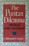 The Puritan Dilemma; the Story of John Winthrop: morgan, edmund: Amazon ...