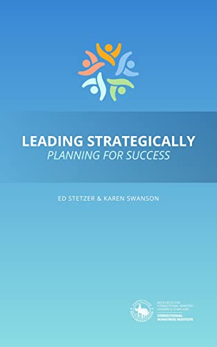 Leading Strategically: Planning for Success: Resources for Correctional ...