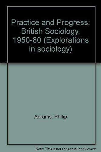 Amazon.co.jp: Practice and Progress: British Sociology, 1950-80 ...