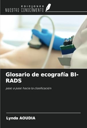 Glosario de ecografía BI-RADS: paso a paso hacia la clasificación ...