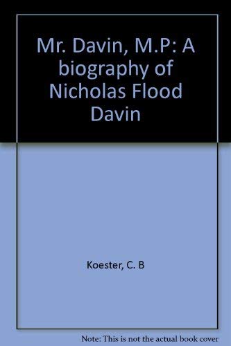 Amazon.co.jp: Mr. Davin, M.P: A biography of Nicholas Flood Davin ...