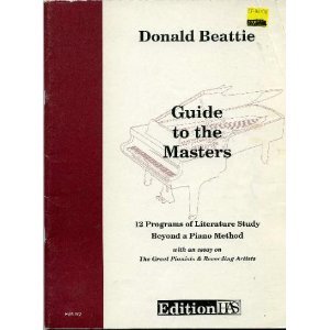 Guide to the Masters: 12 programs of literature study beyond a piano ...