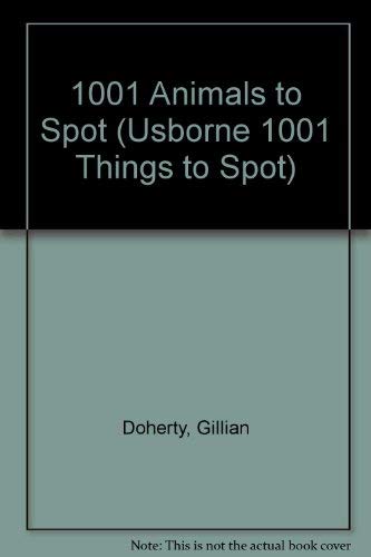 1001 Animals to Spot: Doherty, Gillian: 9781580864244: Books - Amazon.ca