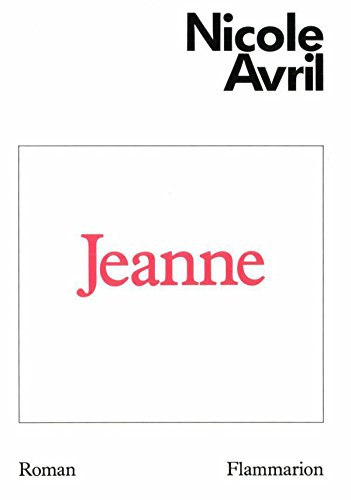 Jeanne (French Edition) - Kindle edition by Avril, Nicole. Literature ...